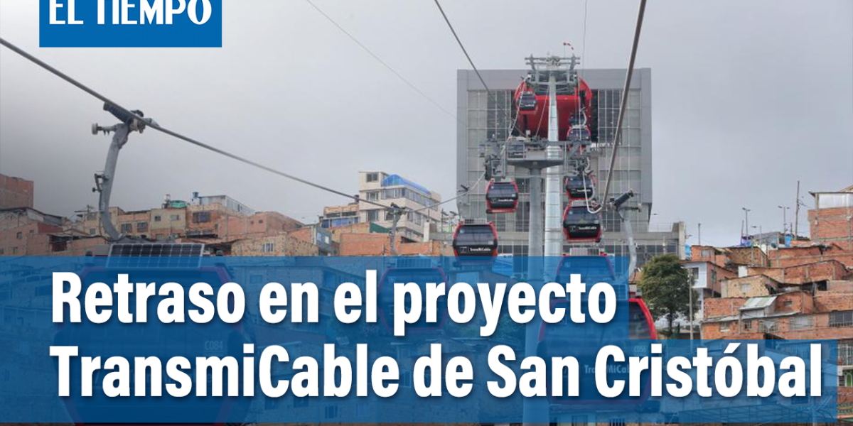 Así va el proyecto de TransmiCable en San Cristóbal