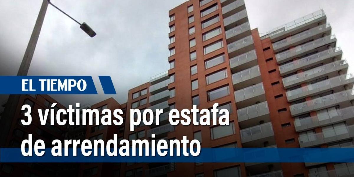 3 víctimas por estafa de arrendamiento en edificio de Bogotá