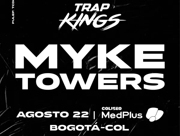 Myke Towers llega a Bogotá con 'Trap Kings': el Coliseo MedPlus será ...