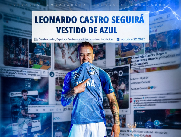 Millonarios encontró un rayo de luz en medio de la oscuridad: Leonardo Castro renovó contrato y ...