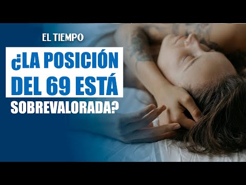 ¿El 69 es tan placentero como dicen? Sexólogos explican por qué no ...